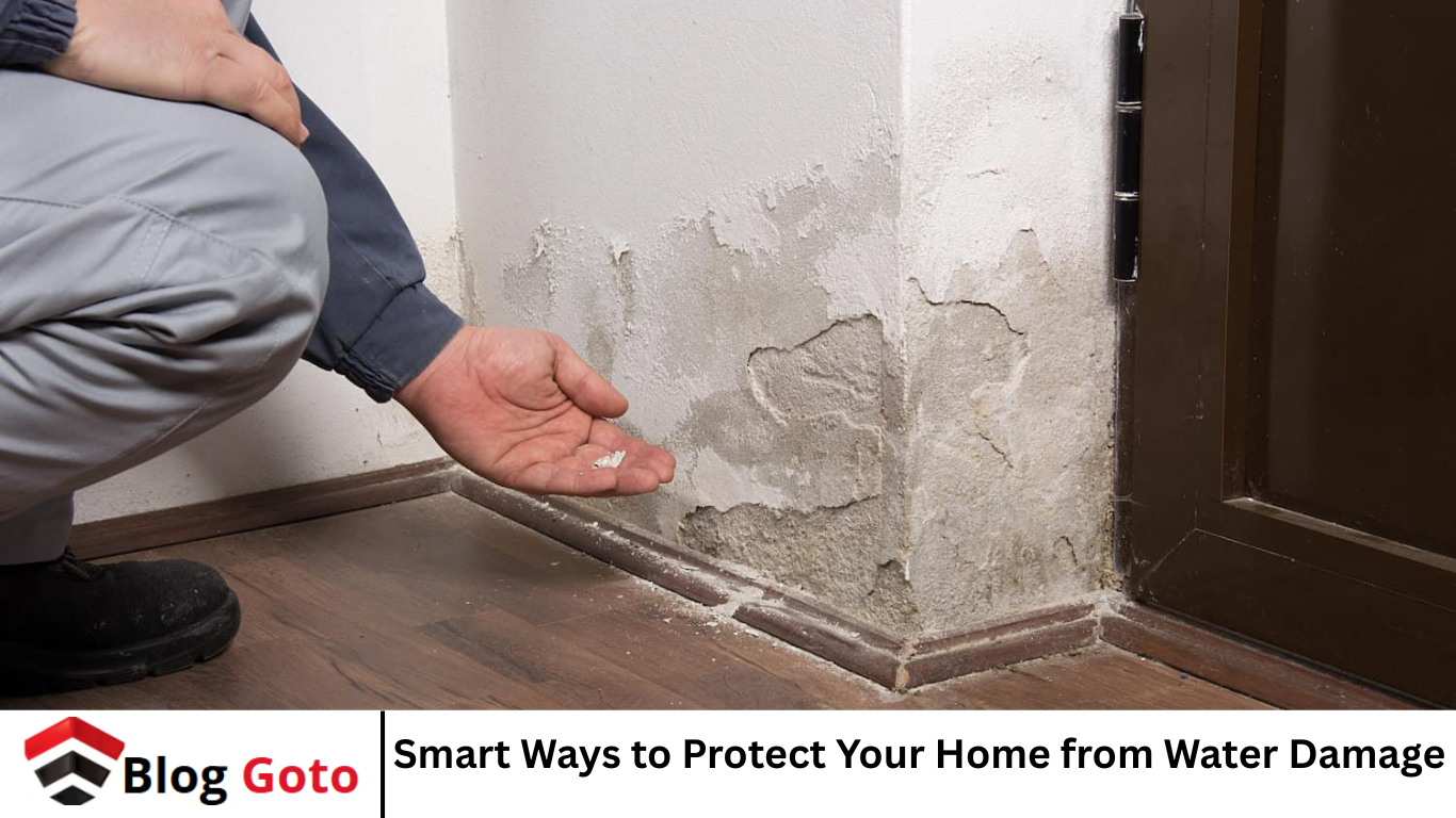 Smart Ways to Protect Your Home from Water Damage- BlogGoto